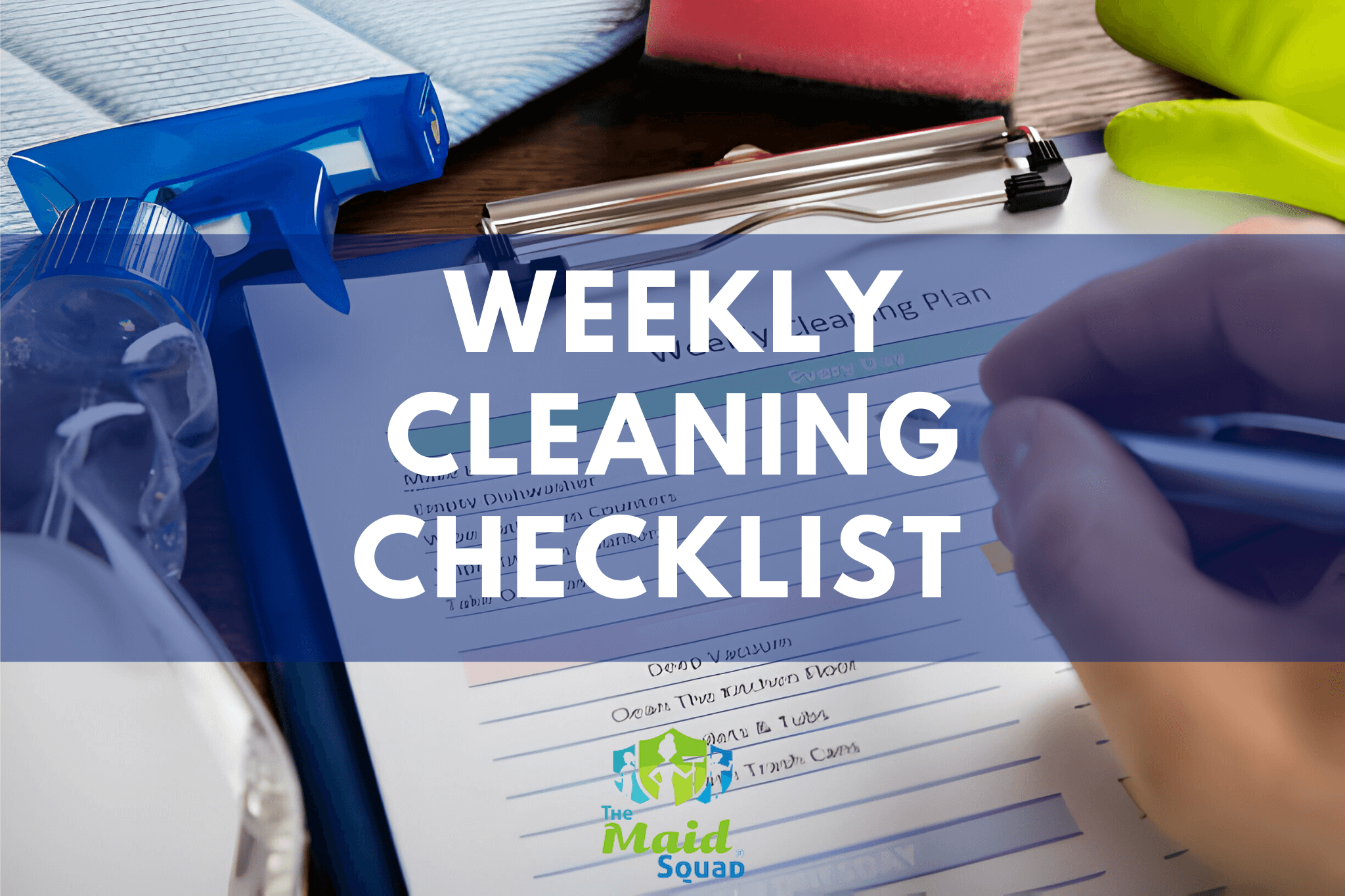 Weekly Cleaning Checklist - Printable(PDF) - The Maid Squad